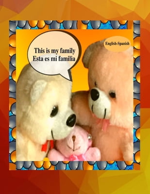 Pre-Owned This is my family Esta es mi familia (English-Spanish): A ...