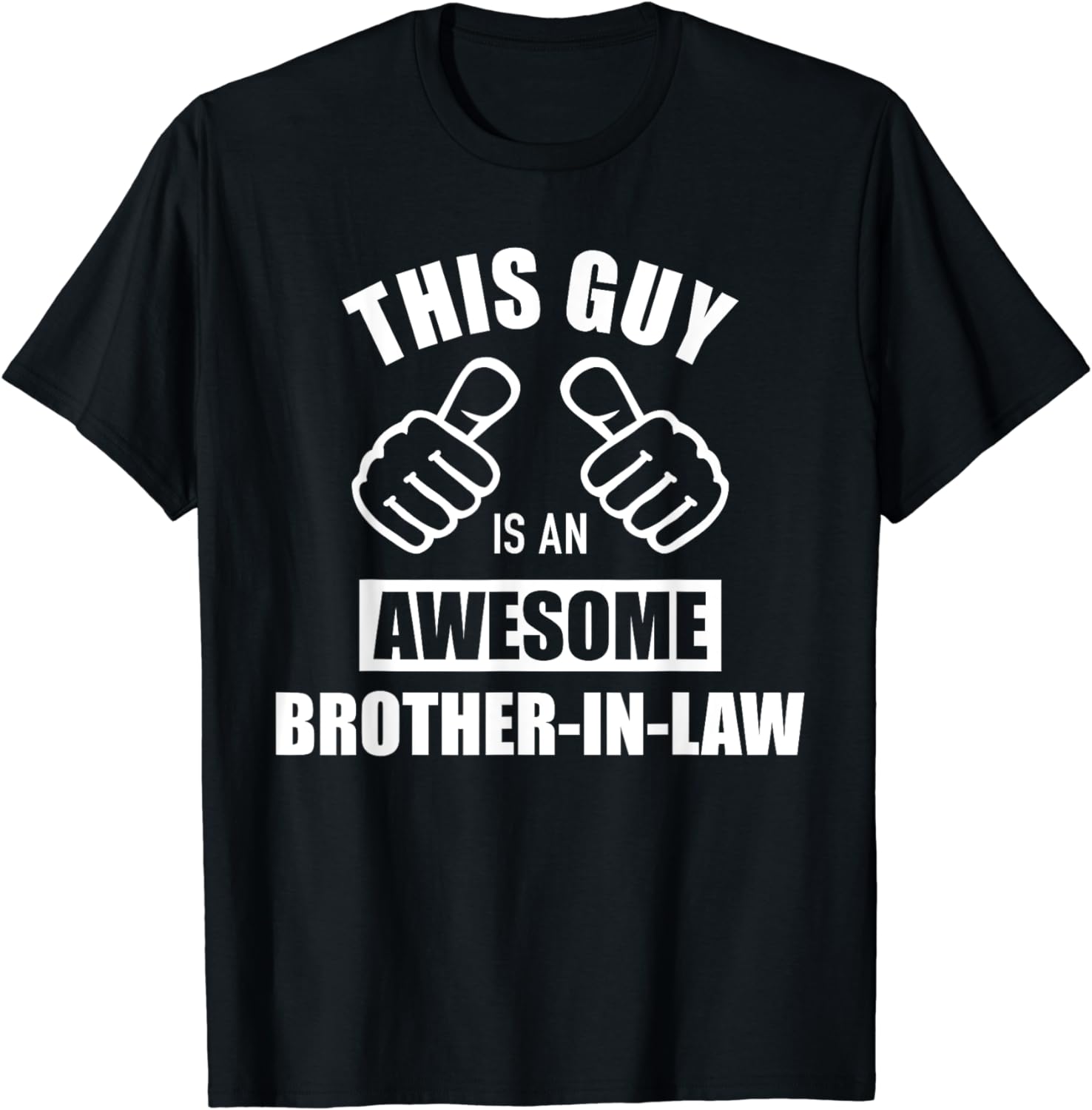 This guy awesome brother-in-law from sister-in-law Cotton T-Shirt ...