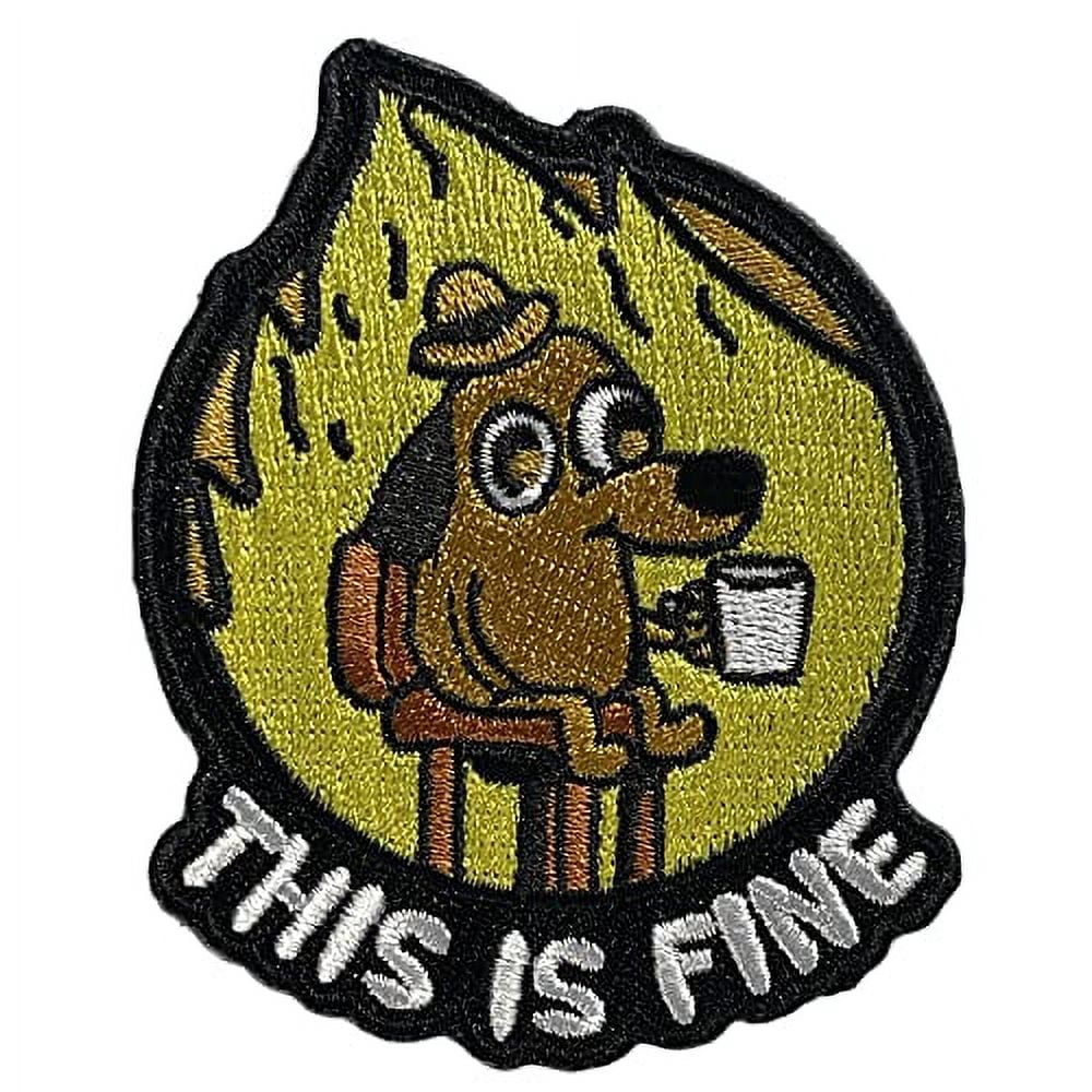 This is Fine Morale Patch, Meme Patch, Morale Patch, Patches for ...