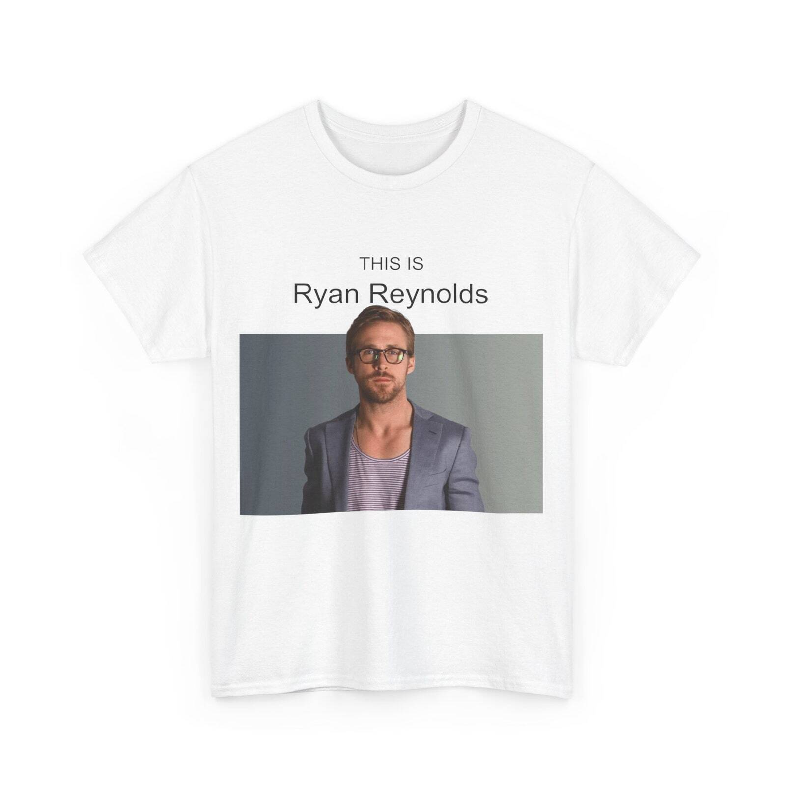 This is Ryan Reynolds shirt, funny Ryan Reynolds Ryan Gosling tee ...