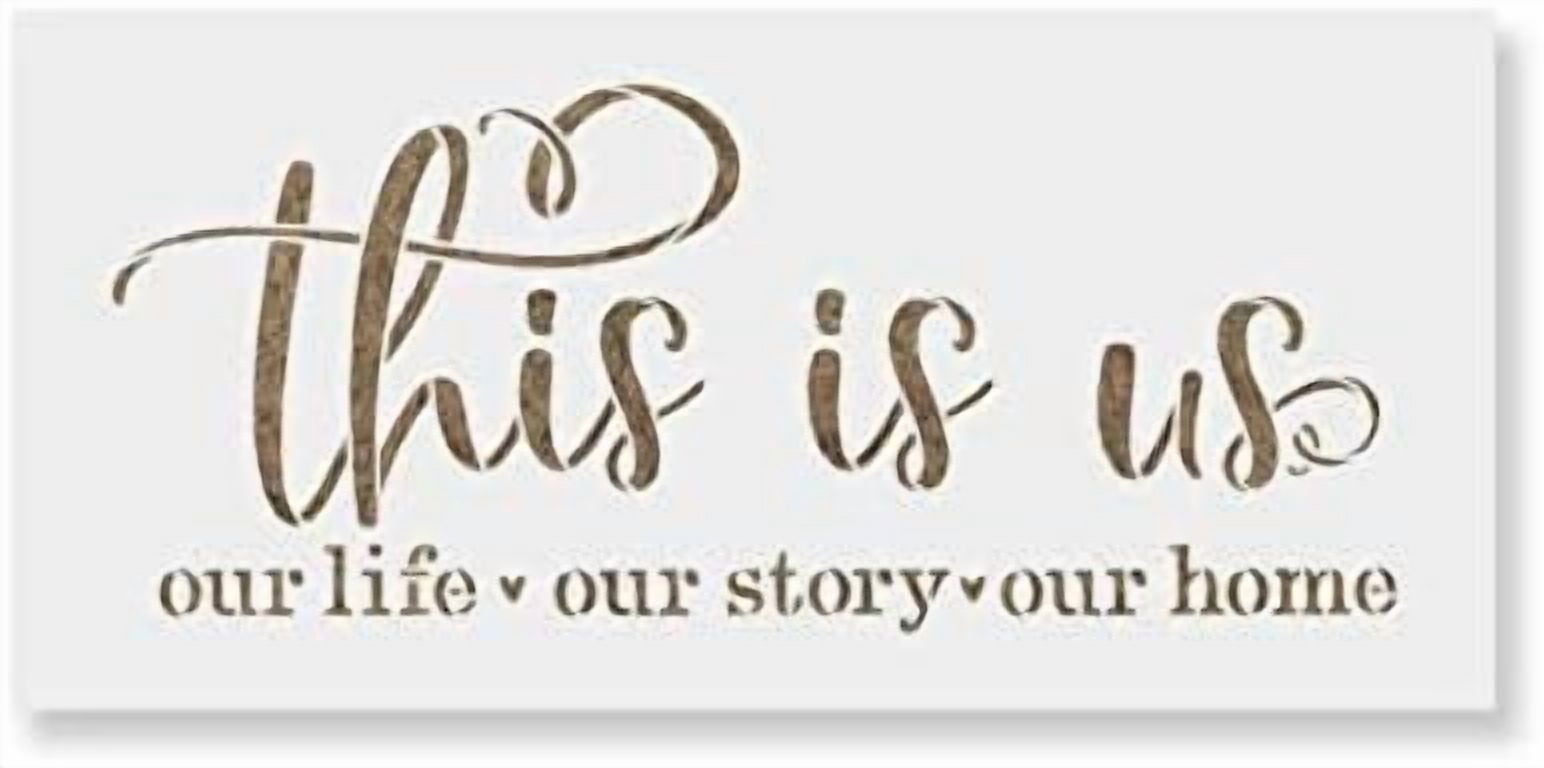 This is Us Our Life Story Home Sign Stencil - Stencils for Signs ...
