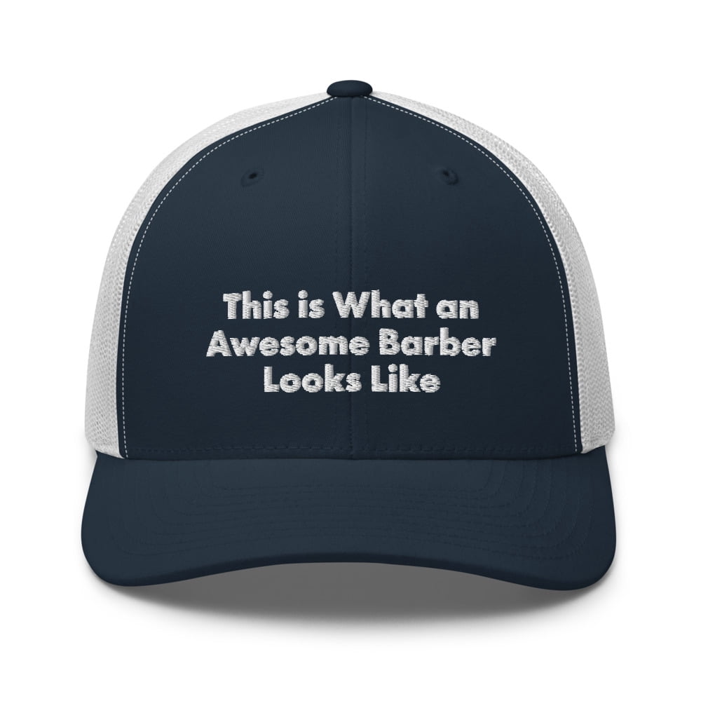 This is What an Awesome Barber Looks Like Trucker Cap- Embroidery (Navy ...