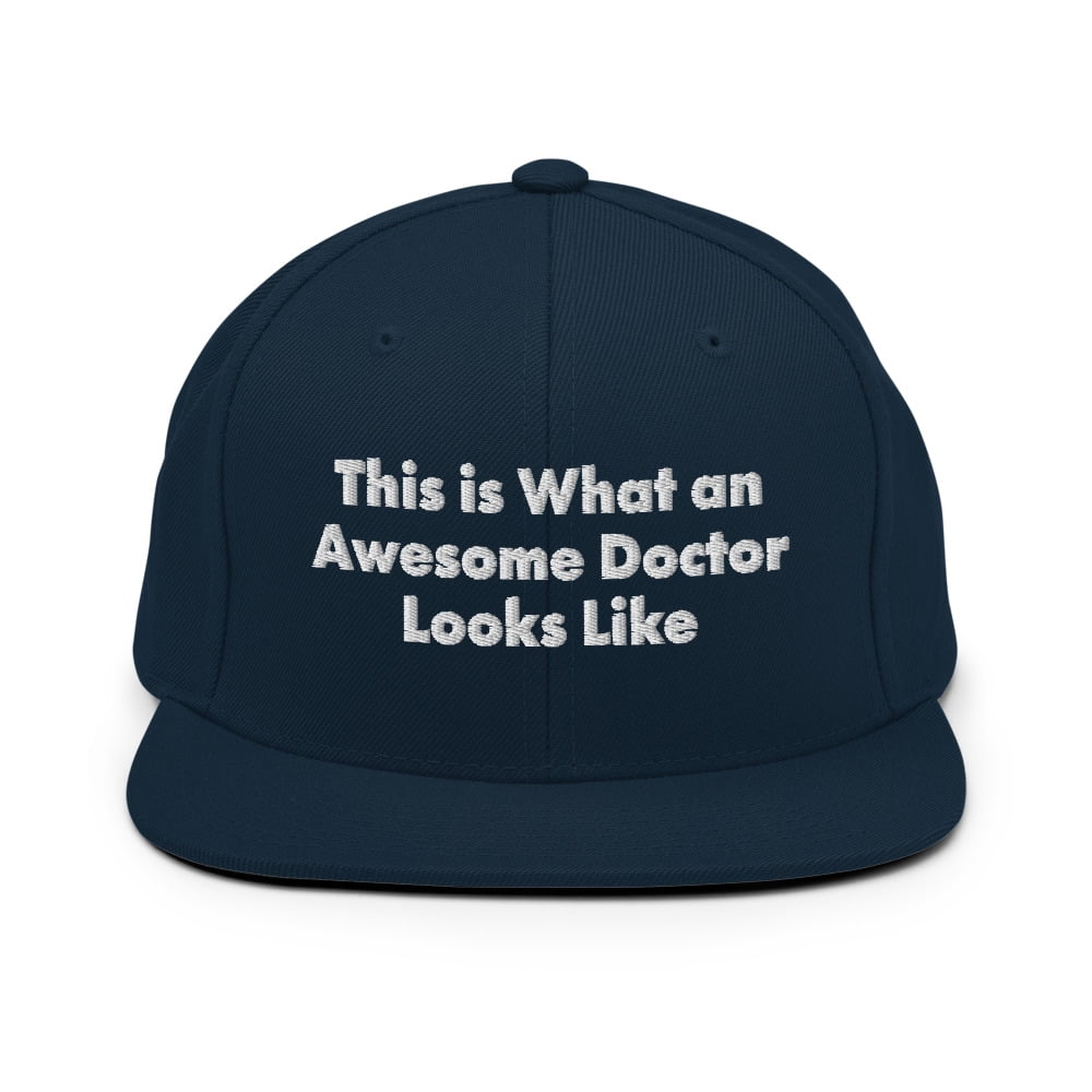 This is What an Awesome Doctor Looks Like- Snapback Hat Embroidery ...