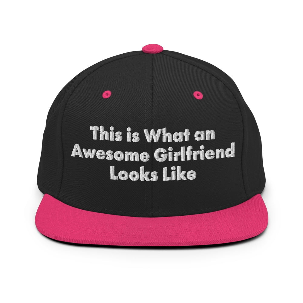 This is What an Awesome Girlfriend Looks Like Snapback Hat- Embroidery ...