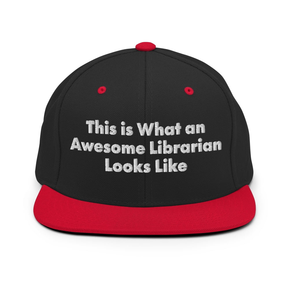 This is What an Awesome Librarian Looks Like Snapback Hat- Embroidery ...