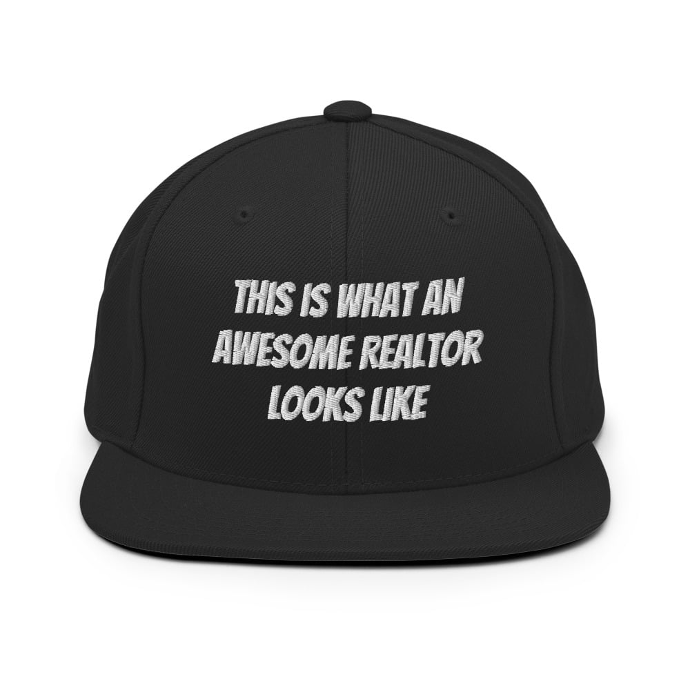 This is What an Awesome Realtor Looks Like- Snapback Hat Embroidery ...