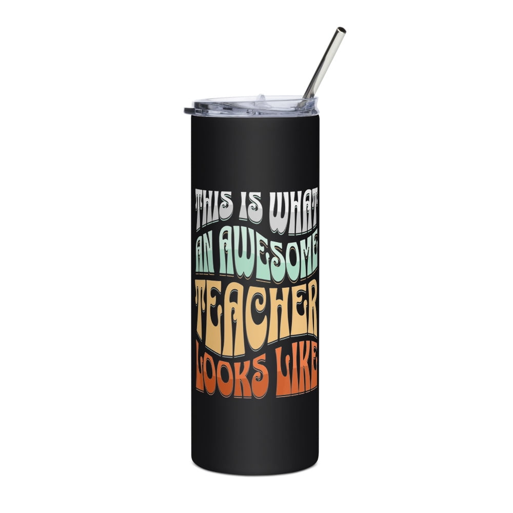 This is What an Awesome Teacher Looks Like- Skinny Slim Tumbler ...
