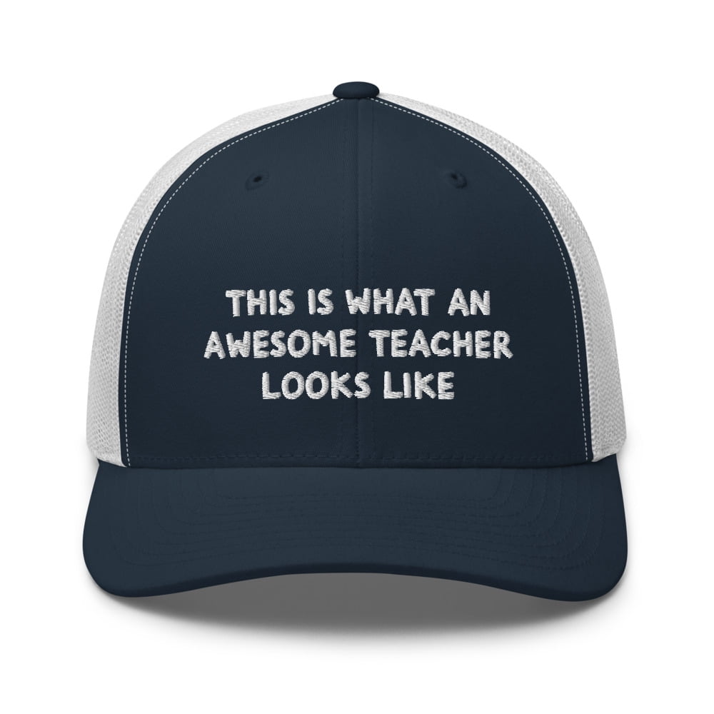 This is What an Awesome Teacher Looks Like- Trucker Cap Embroidery ...
