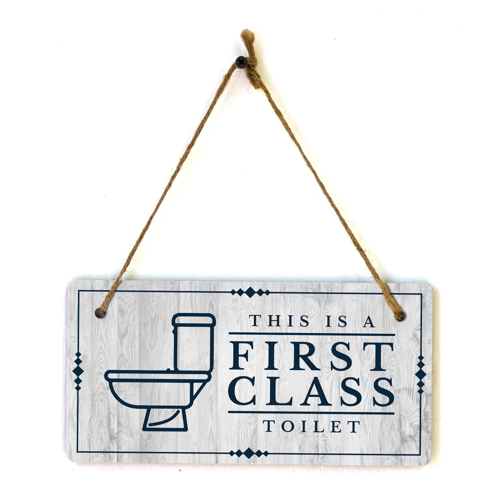 This is a First-Class Toilet 5x10 Hanging Wall or Door Sign | Warm ...