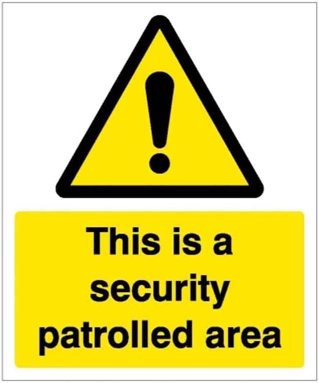 This is a Security Patrolled Area Signage Safetys & Signals Warnings ...