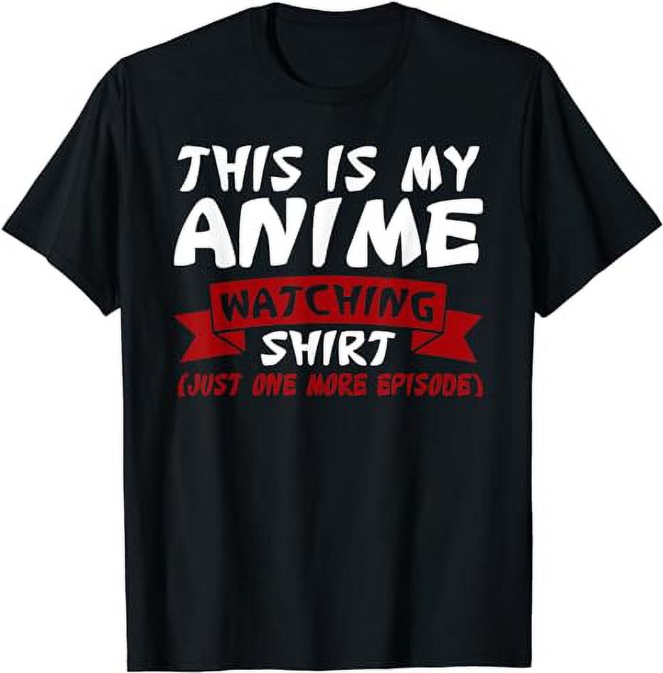 This is my Anime Watching Shirt Anime Merchandise Waifu Gift T-Shirt ...