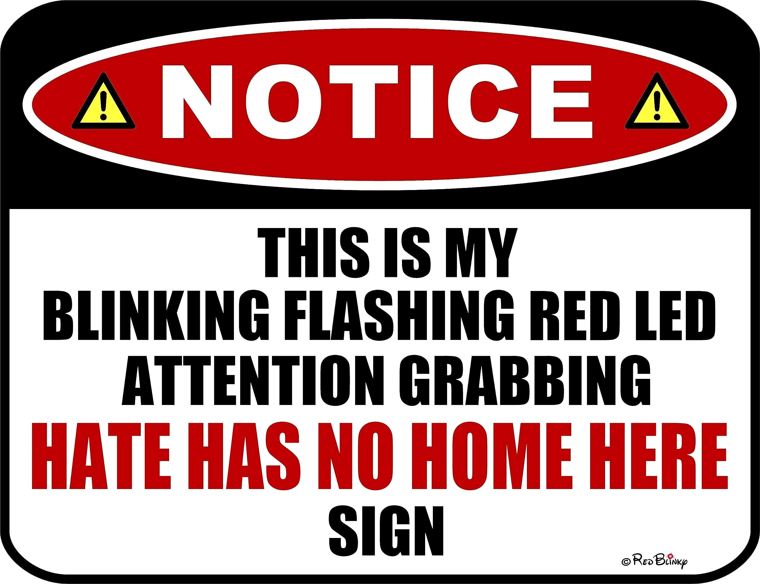 This is my Blinking Flashing Red LED Attention Grabbing Hate Has No ...