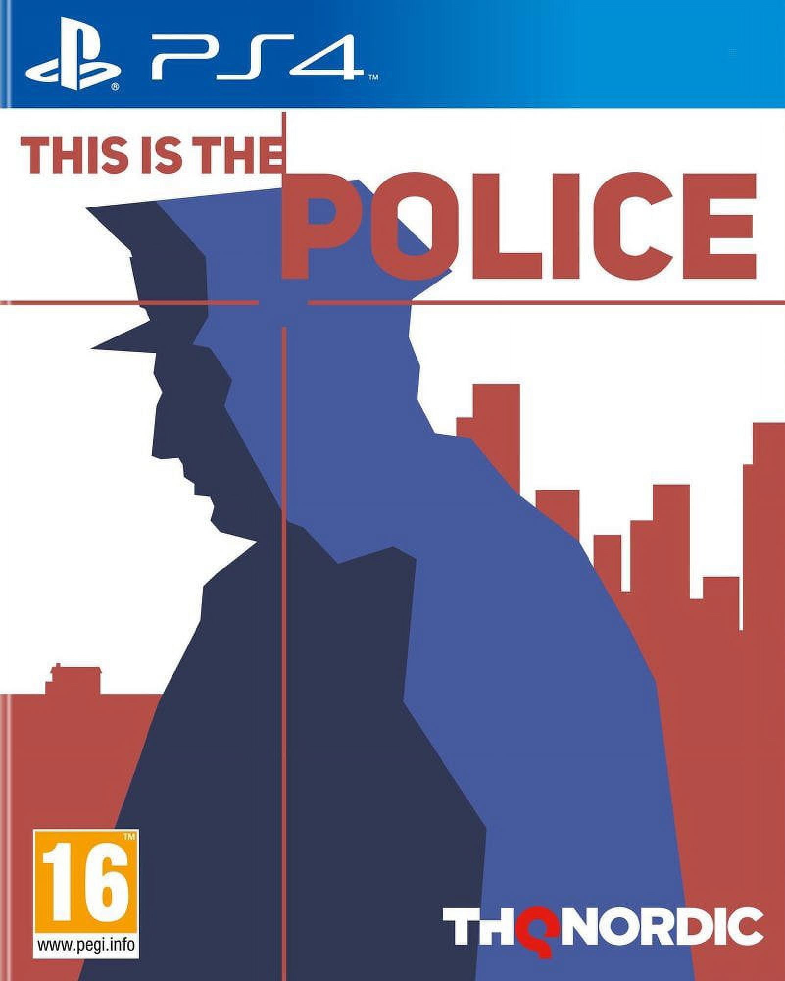 This is the Police (PS4 / Playstation 4) Whatever you decide, your ...