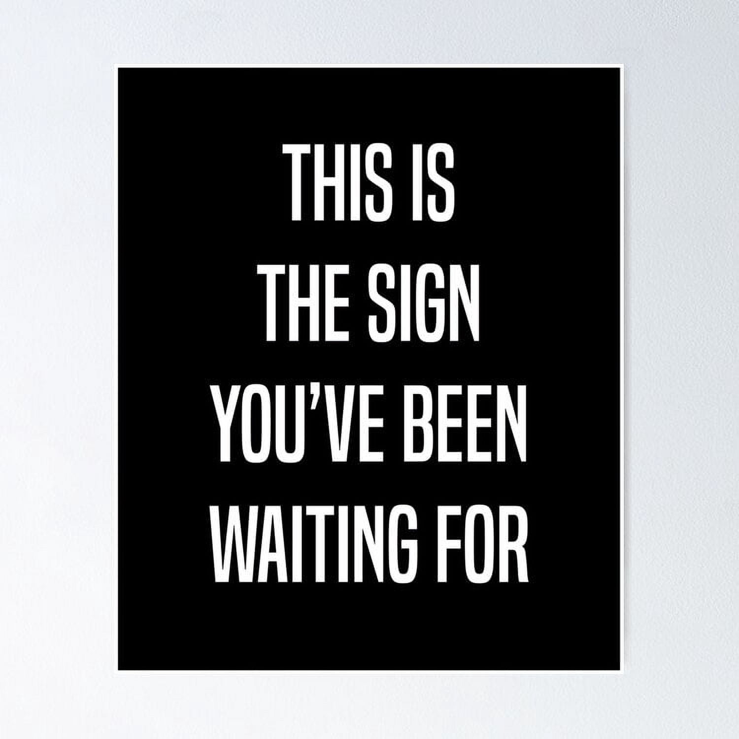 This is the sign UNFRAMED Poster, 12x18 - Walmart.com