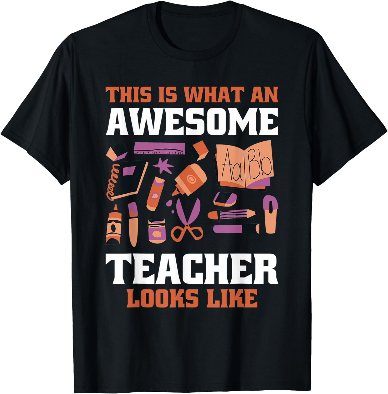 This is what an Awesome Teacher looks like for Teacher T-Shirt ...