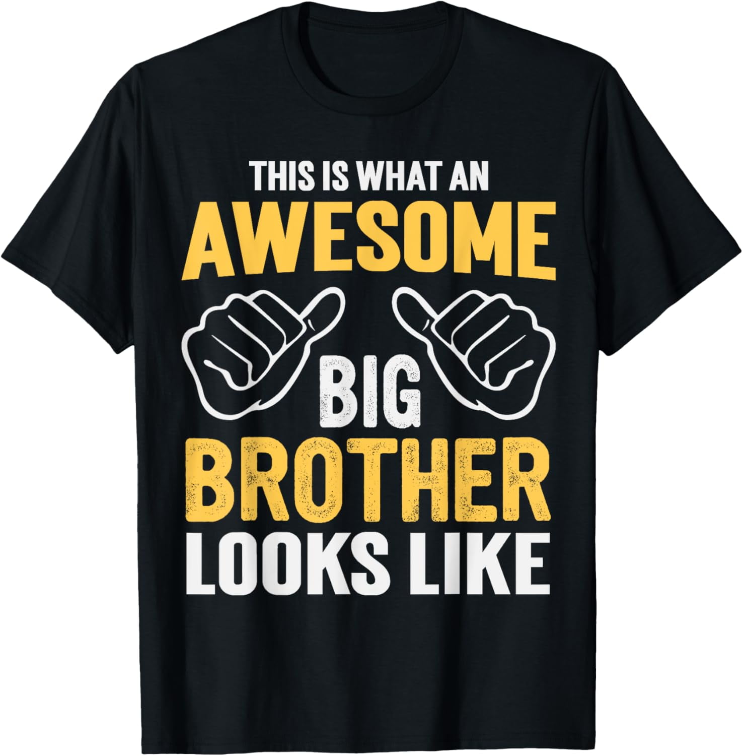 This is what an awesome Big Brother looks like Big Brother T-Shirt ...