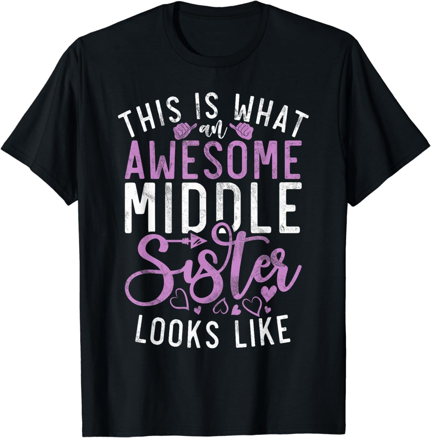 This is what an awesome Middle Sister looks Middle Sister T-Shirt ...