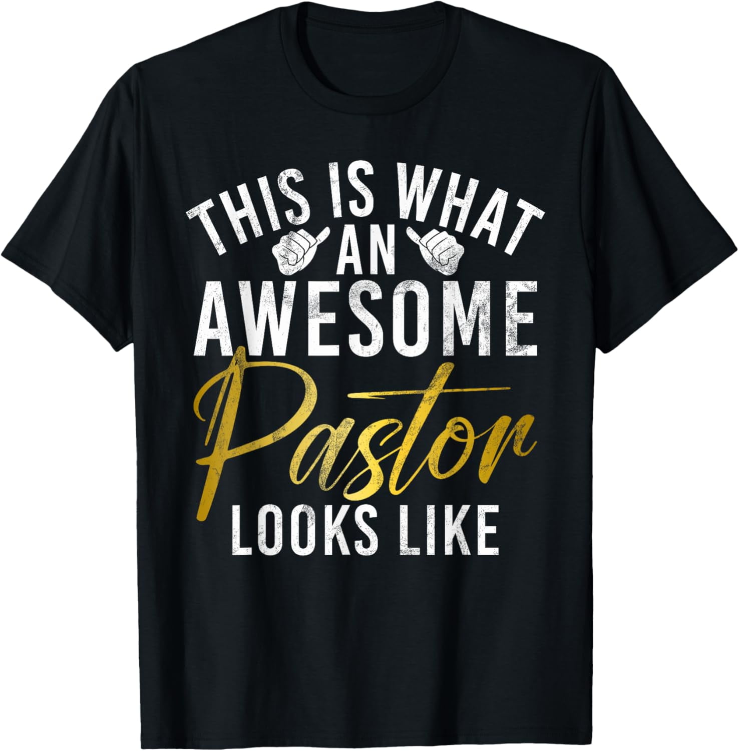 t-shirt This is what an awesome Pastor looks like Pastor T-Shirt mens ...