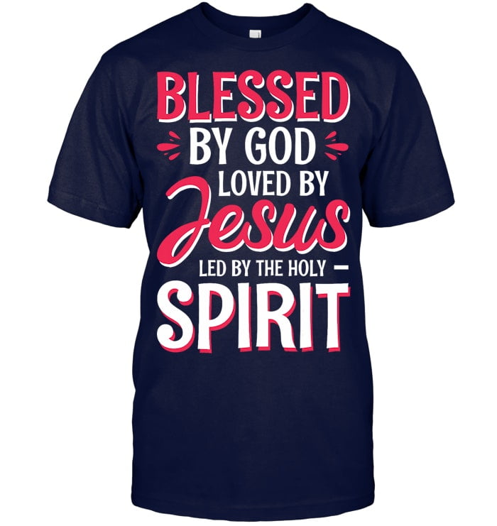 This shirt really adds to my attractiveness Blessed By God Loved By ...