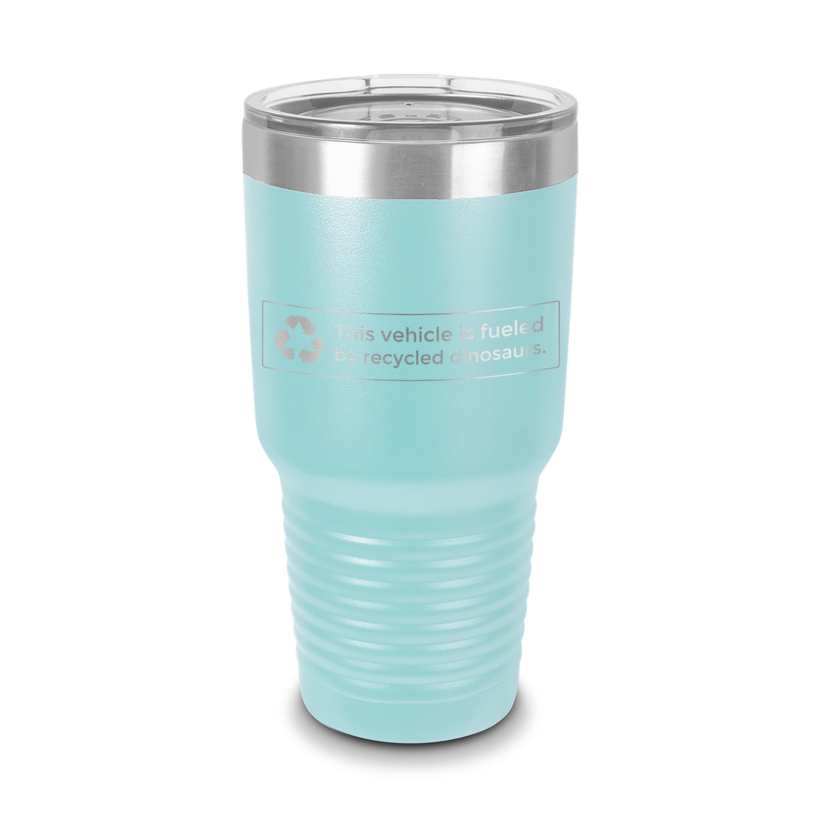This vehicle is fueled by recycled dinosaurs Tumbler 30 oz - Laser ...