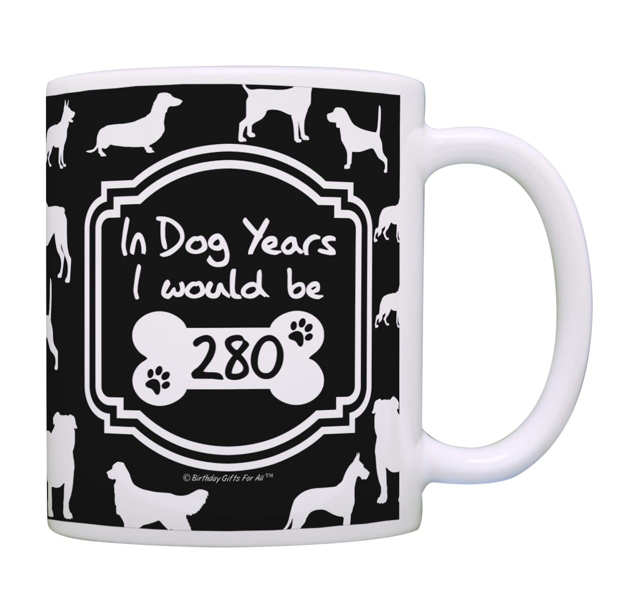 ThisWear 40th Birthday Gifts for All in Dog Years I Would Be 280 Dog ...