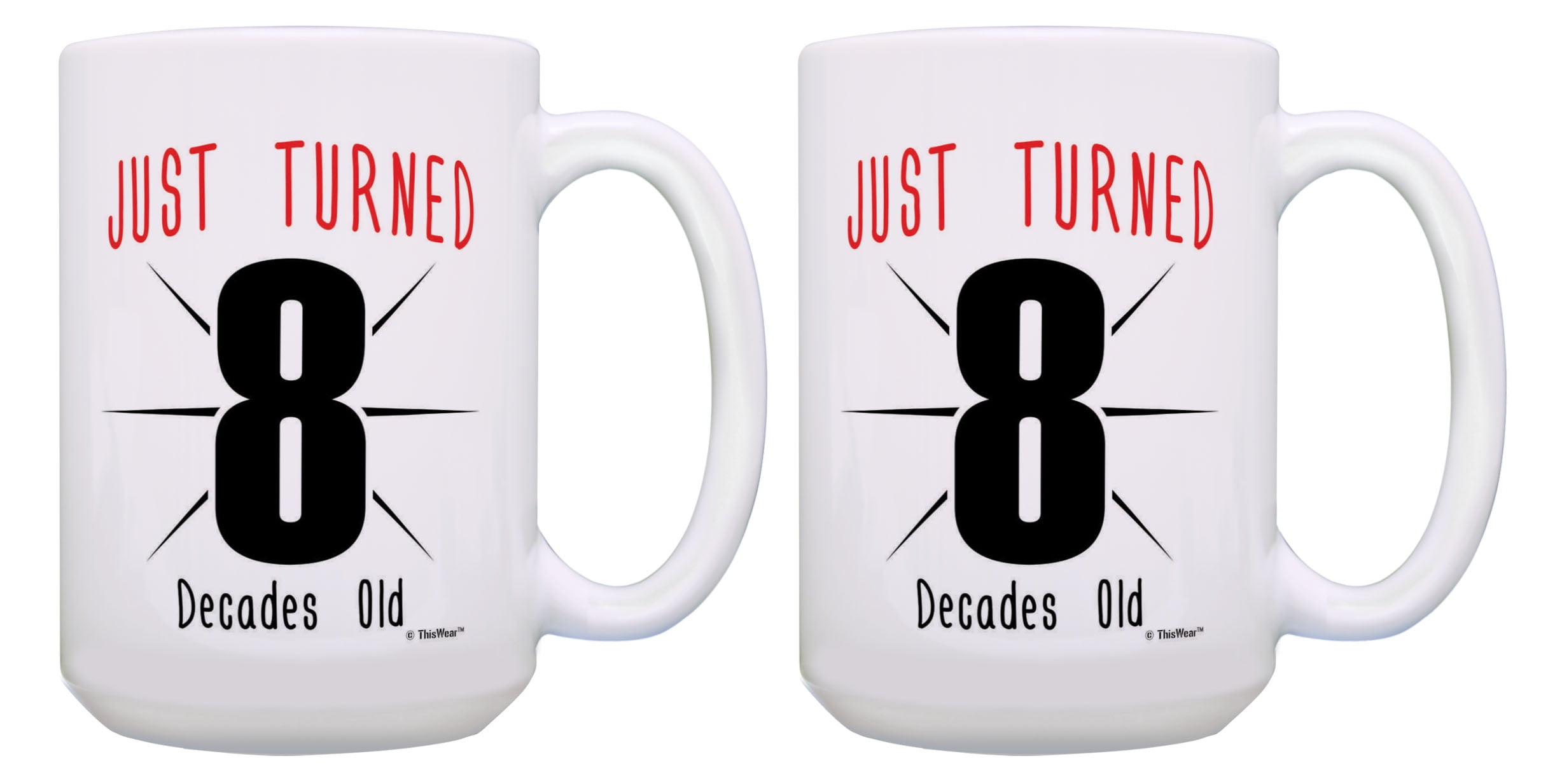 ThisWear 80th Birthday Cups Just Turned 8 Decades Old Birthday Mugs 2 ...