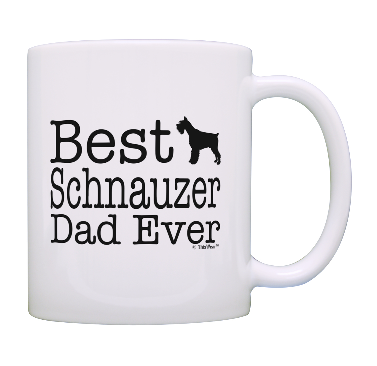 ThisWear Best Dog Dad Mug Best Schnauzer Dad Ever Coffee Cup Dog Dad ...