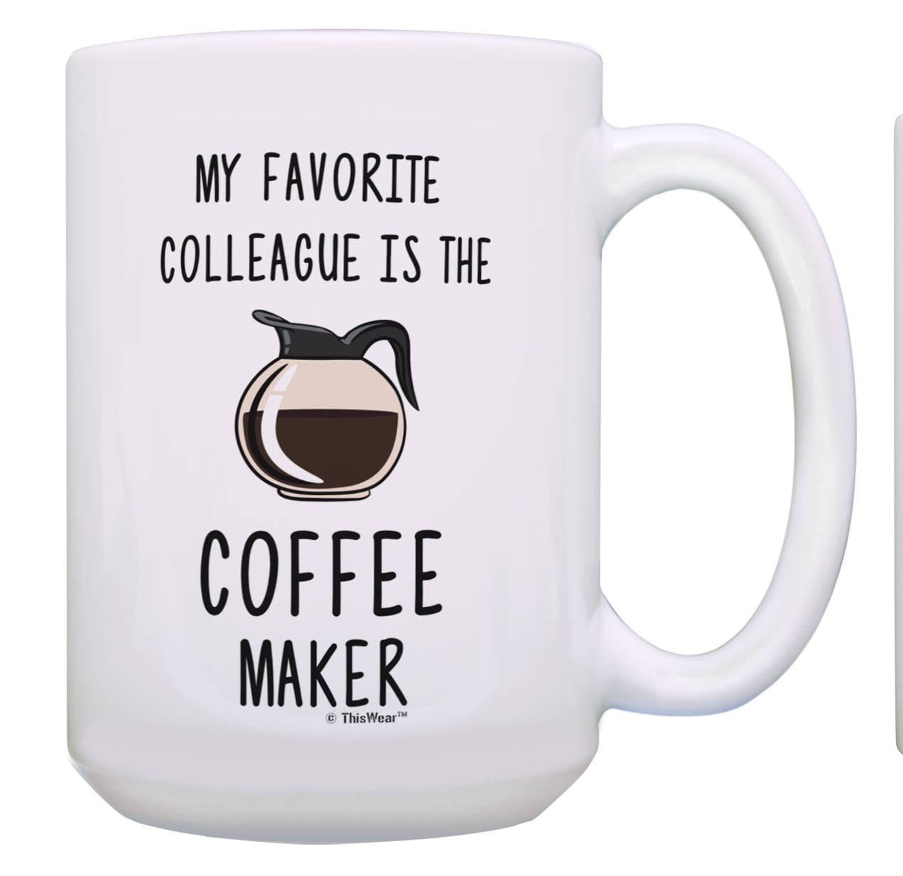 ThisWear Coffee Lover Gifts Favorite Colleague is the Coffee Maker ...