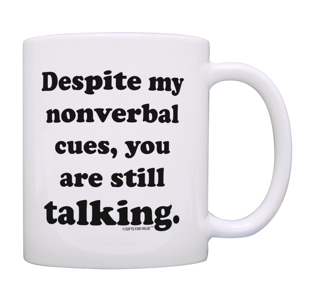 ThisWear Coworker Gift Despite My Nonverbal Cues You are Still Talking ...