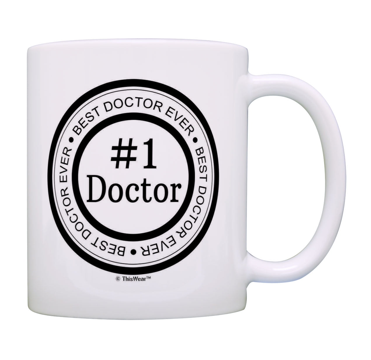ThisWear Doctor Mug Best Doctor Ever #1 Doctor Gift Dr Thank You Gift ...