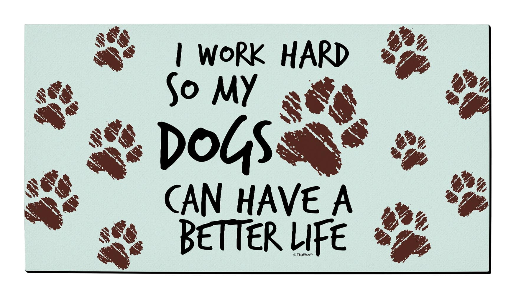 ThisWear Dog Gifts for Women I Work Hard So My Dogs Can Have A Better ...