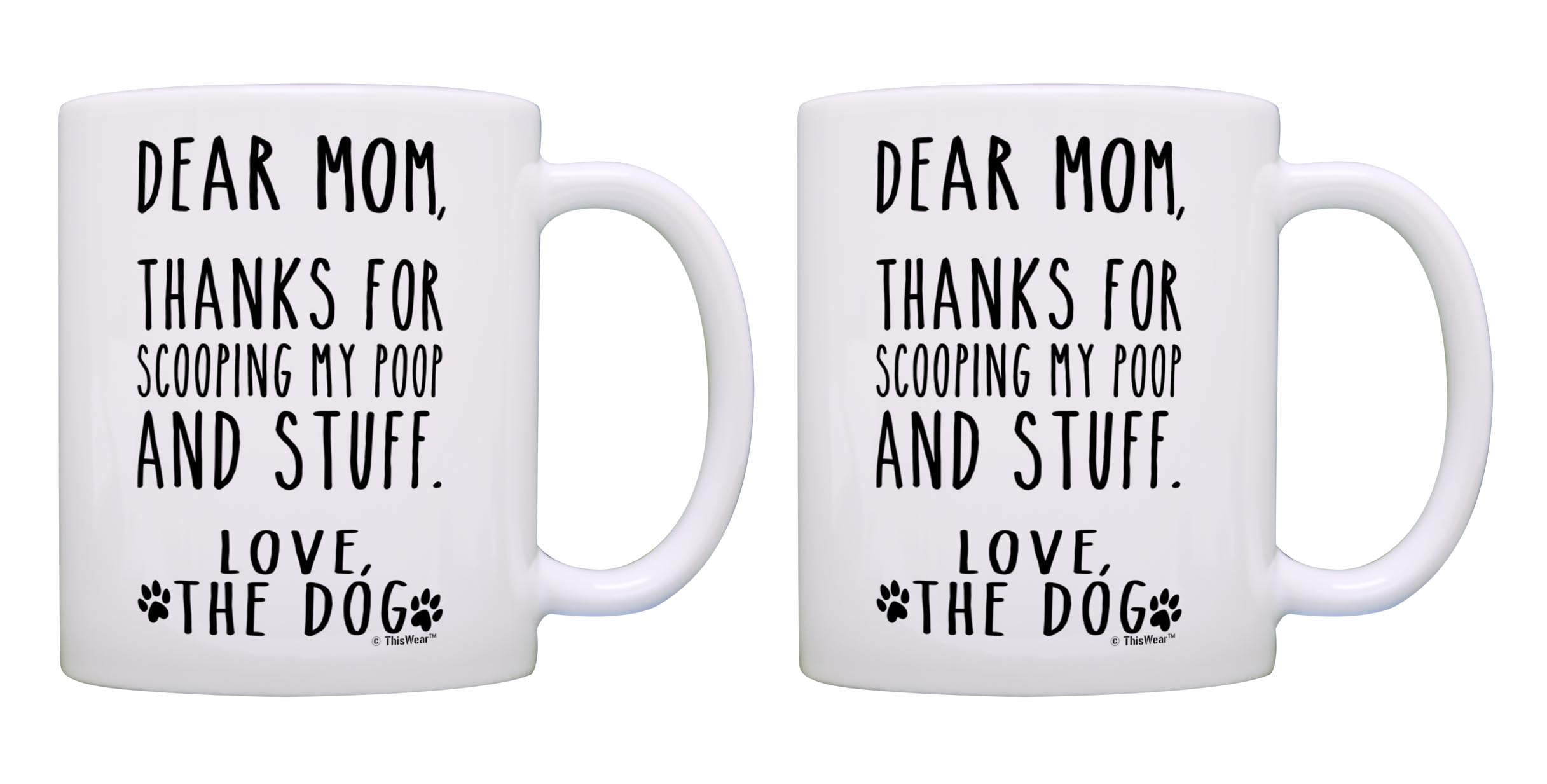 ThisWear Dog Themed Gifts Thanks for Scooping My Poop and Stuff Dog Mom ...