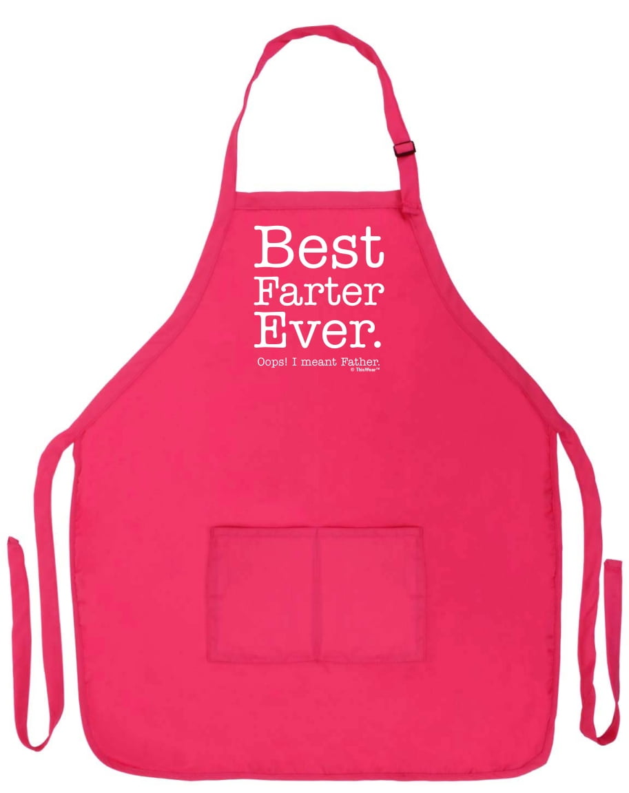 ThisWear Funny Aprons for Dad Best Farter Ever Oops Meant Father Funny ...