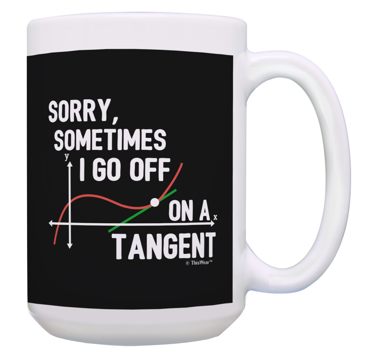 ThisWear Funny Math Teacher Gifts Sometimes I Go Off on a Tangent Math ...