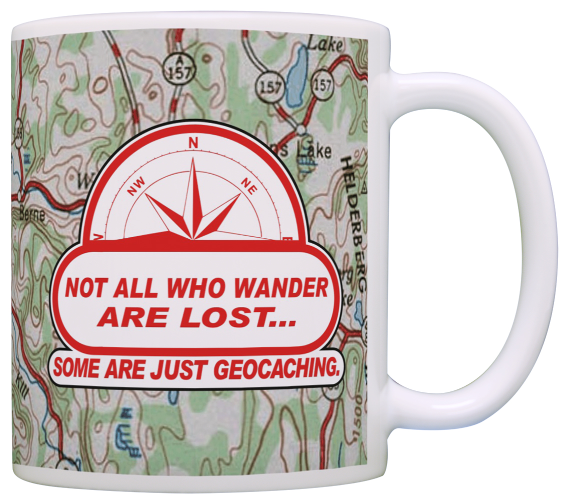 ThisWear Geocaching Not All Who Wander are Lost Funny Geocachers Coffee ...
