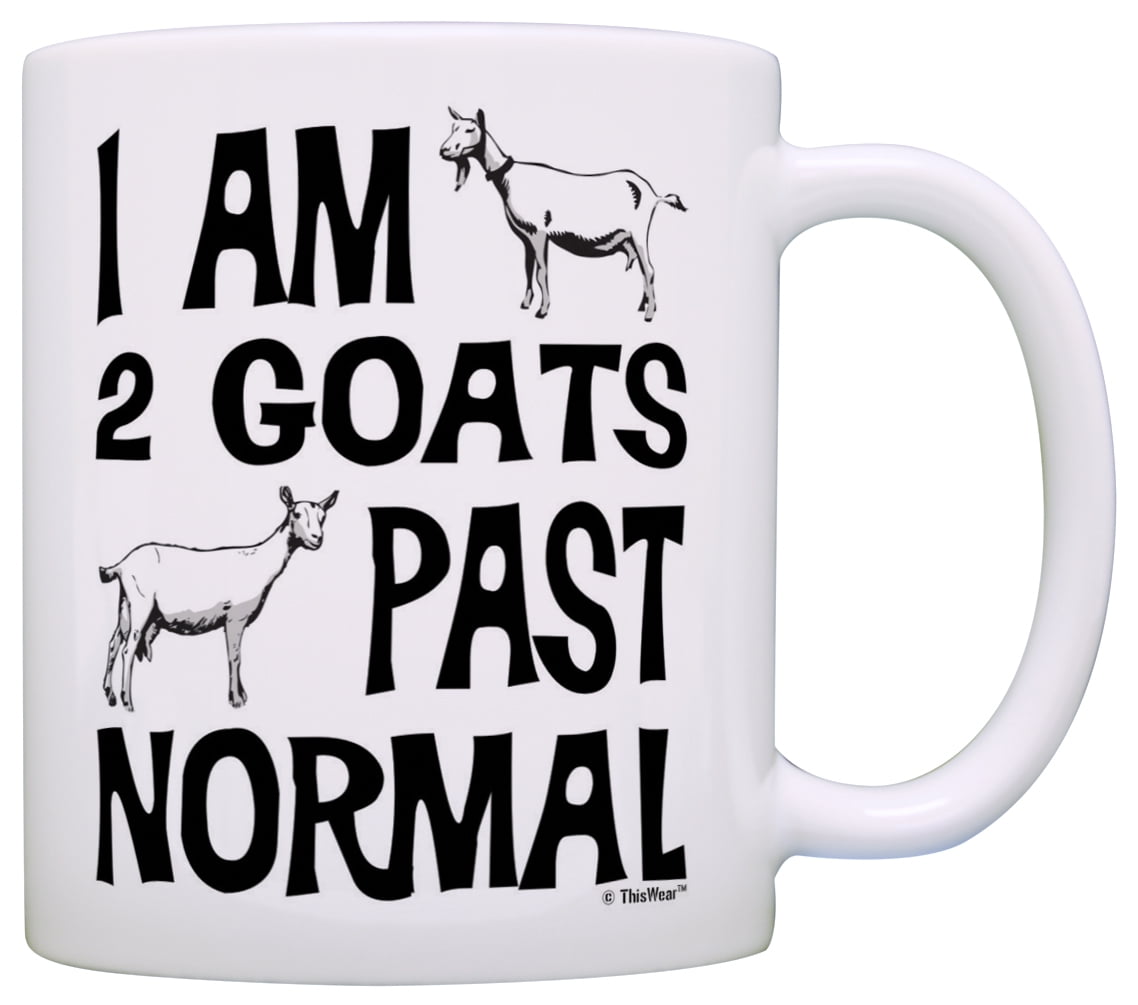 ThisWear Goat Farmer Gifts I Am 2 Goats Past Normal Goat Farm Pet Pygmy ...