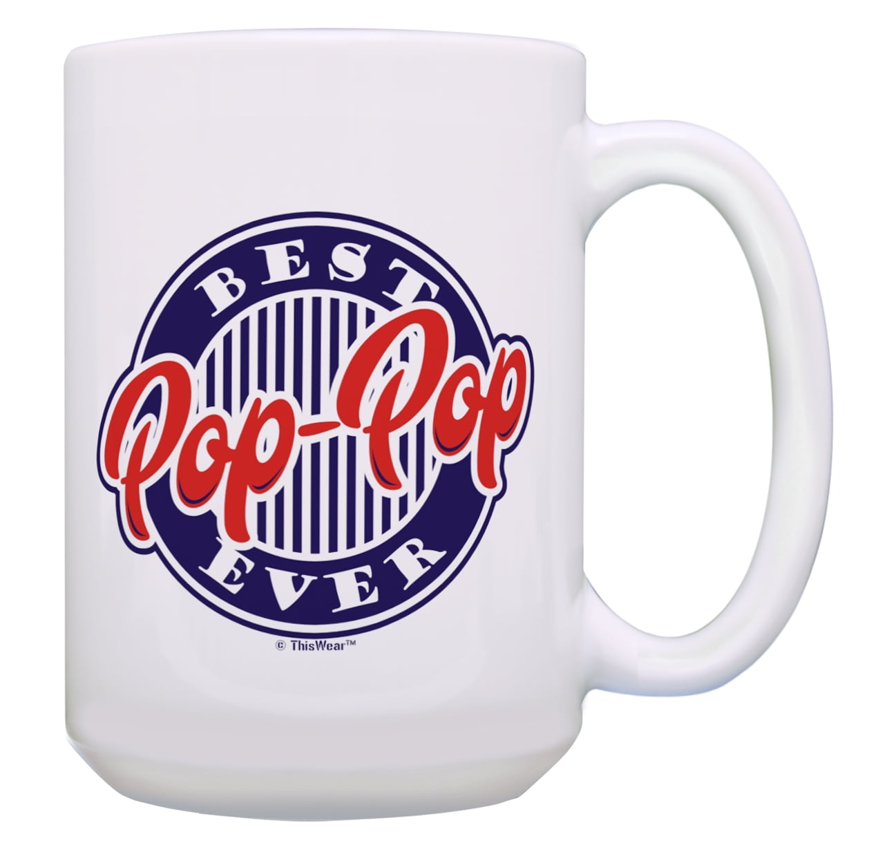 ThisWear Grandpa Mug Best Pop-Pop Ever Pop-Pop Gift for Fathers Day Pop ...
