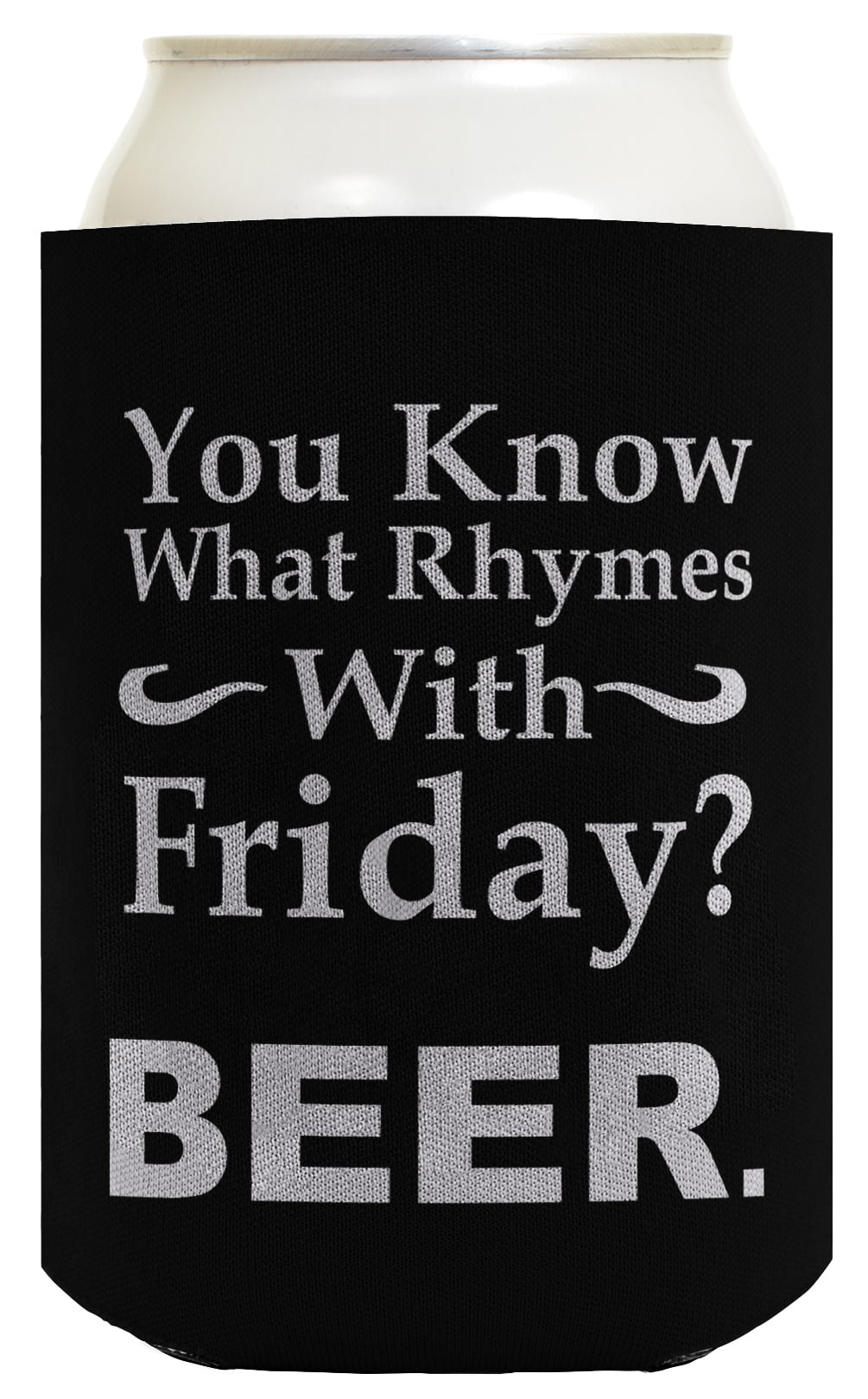ThisWear Know What Rhymes Friday Beer TGIF 2 Pack Can Coolie Drink ...