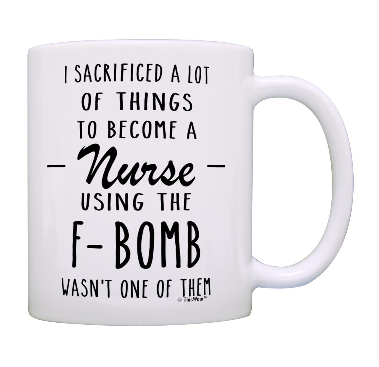 ThisWear Nurse Appreciation Gifts I Sacrificed A Lot to Become a Nurse ...
