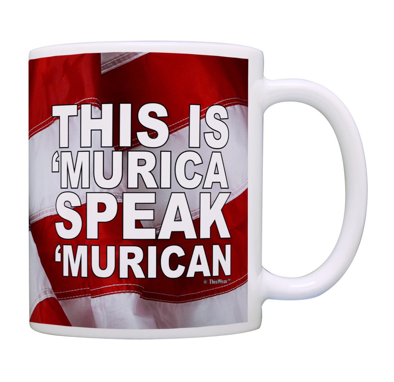 ThisWear Patriotic Mug This is 'Murica Speak 'Murican USA America ...