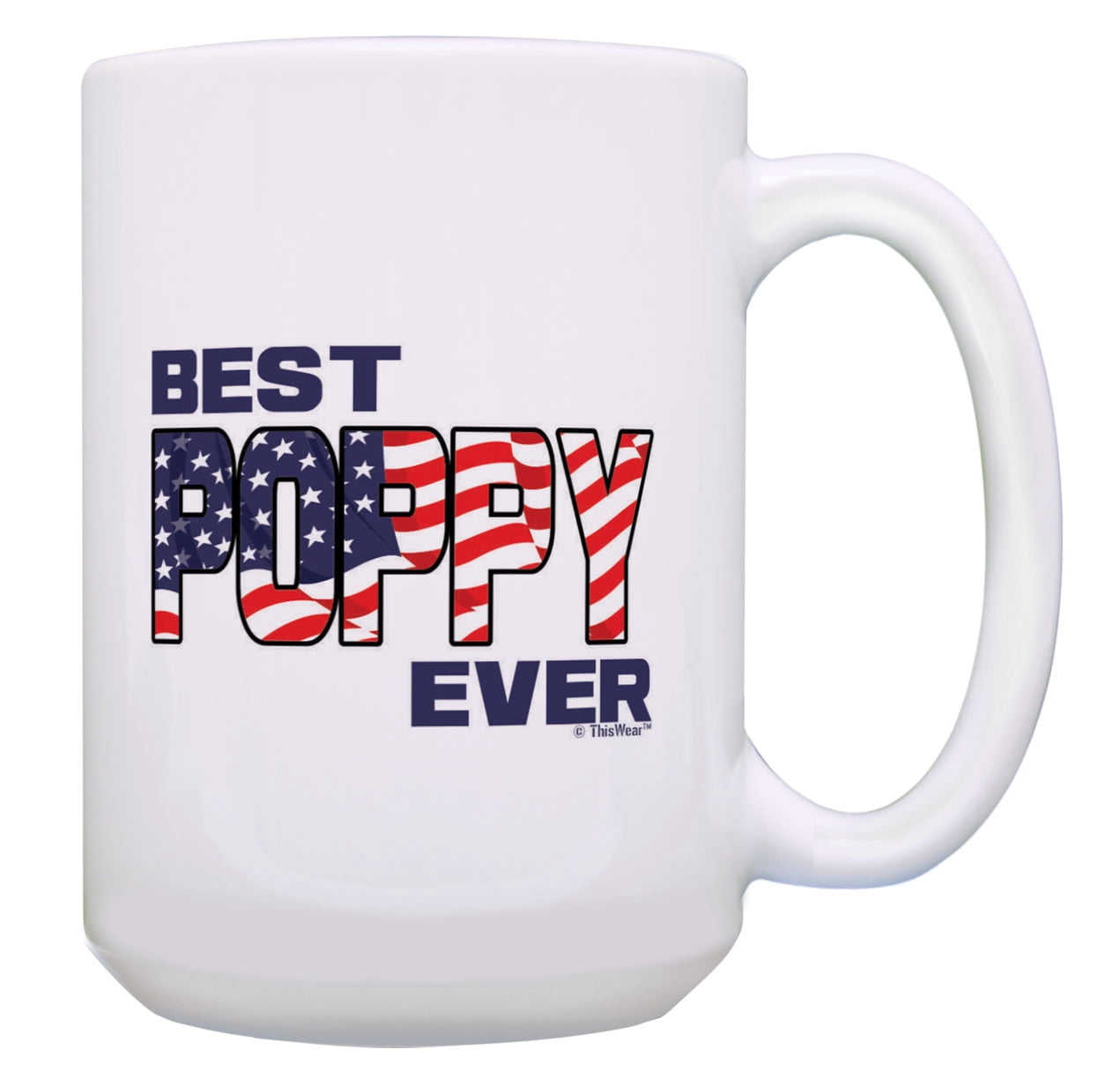 ThisWear Poppy Birthday Gift Best Poppy Ever Poppy Fathers Day Mug ...