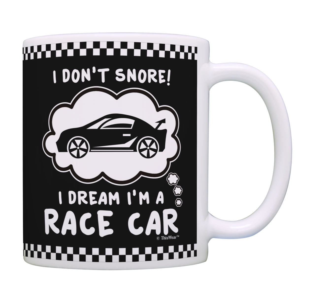 ThisWear Race Car Mug I Don't Snore I Dream I'm A Race Car Cup Funny ...