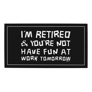 ThisWear Housewarming Decor I'm Retired I Know Everything Have Time To ...