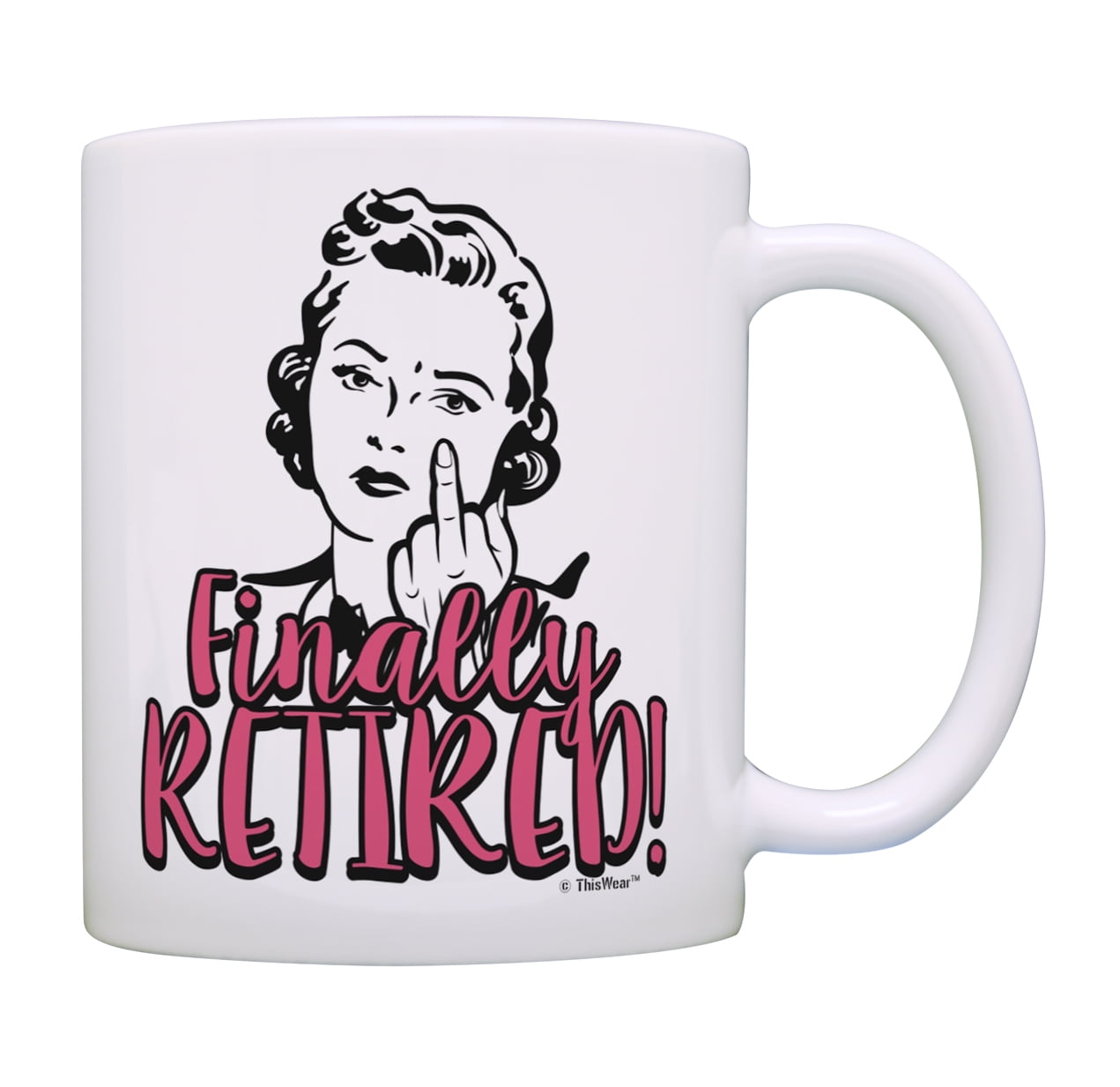 ThisWear Retiring Mug Finally Retired Mug Funny Retirement Cup 11 ounce ...