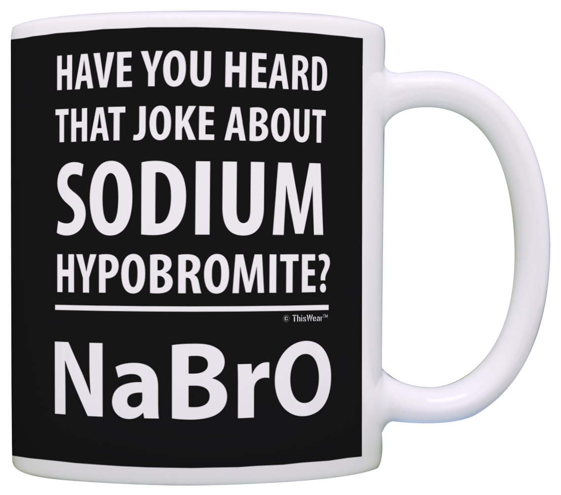 ThisWear Science Gifts for Adults Sodium Hypobromite Joke NaBrO Funny ...