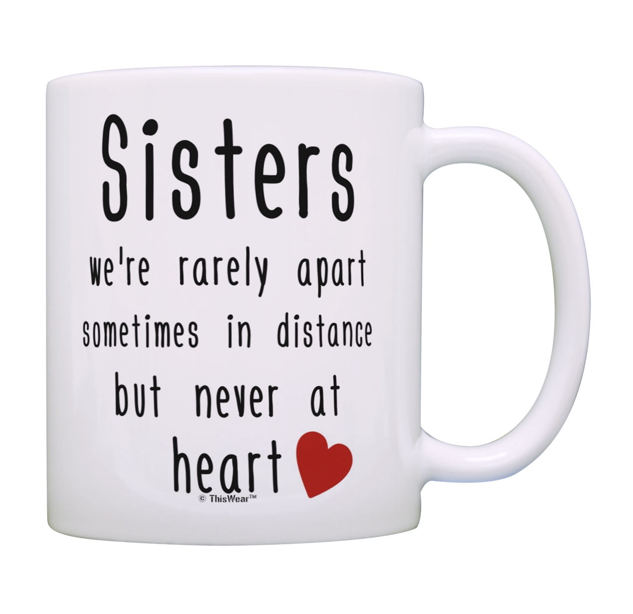 ThisWear Sister Mugs Sisters Rarely Apart Sometimes in Distance Never ...