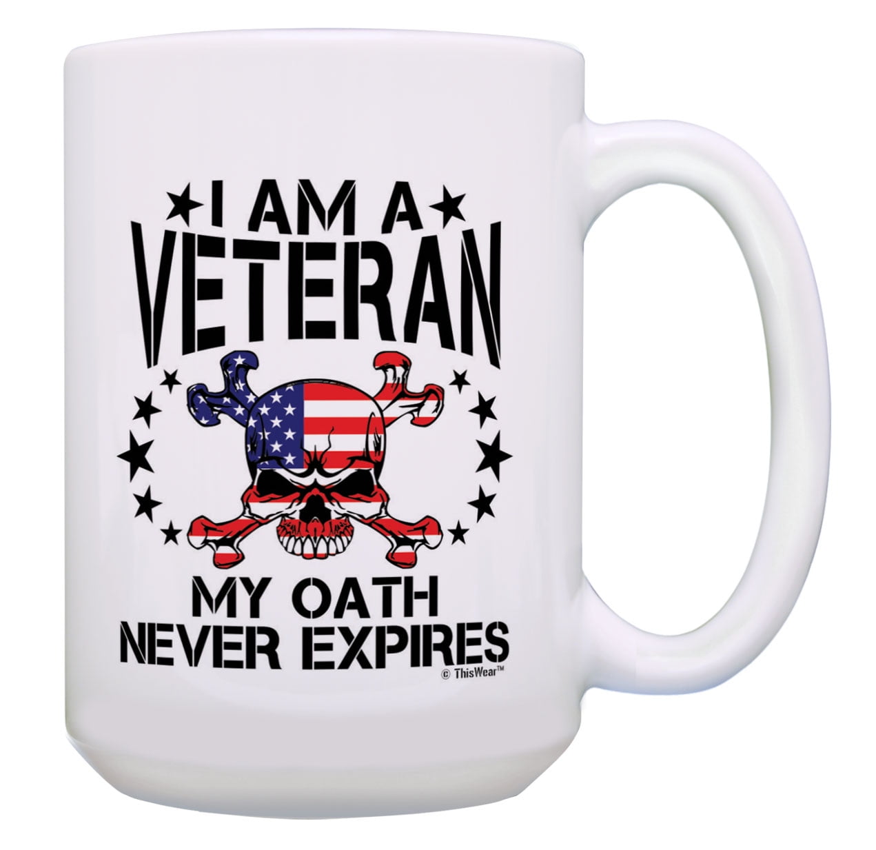 ThisWear Veteran Mugs I'm a Veteran My Oath Never Expires Patriotic ...