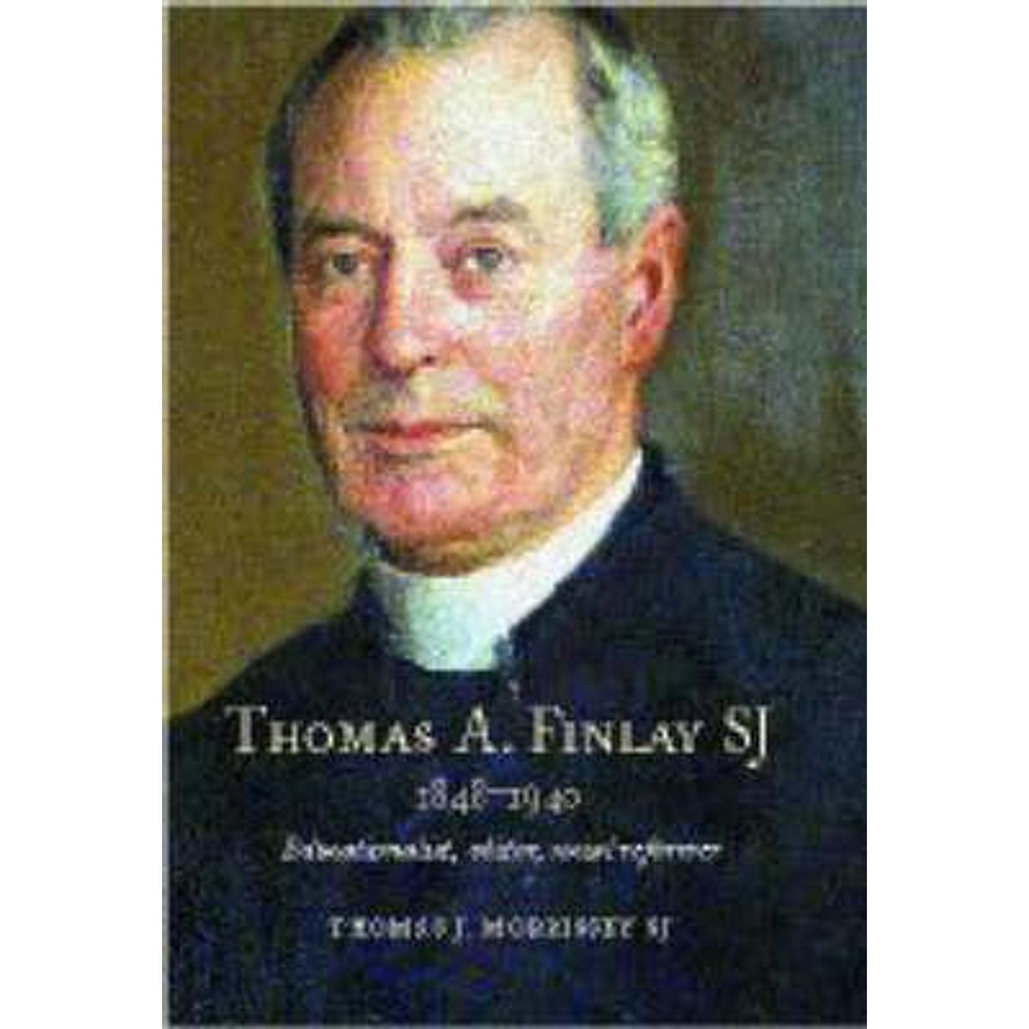 Pre-Owned Thomas A. Finlay Sj 1848-1940: Educationalist, Editor, Social ...
