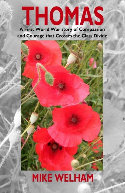 Thomas : A First World War Story of Great Compassion and Courage That ...