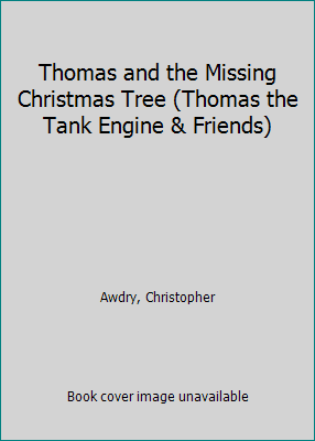 Pre-Owned Thomas and the Missing Christmas Tree (Thomas the Tank Engine ...